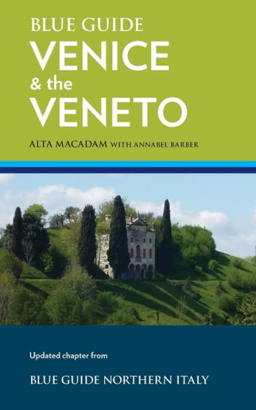Blue Guide The Veneto with Venice by Alta MacAdam, Barber Annabel ...