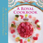 A Royal Cookbook: Seasonal Recipes from Buckingham Palace by Mark ...