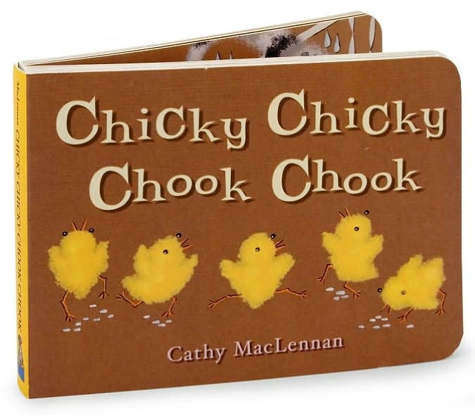 Chicky Chicky Chook Chook by Cathy MacLennan, Board Book | Barnes & Noble®