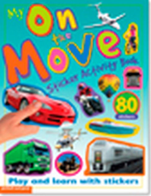 MY ON THE MOVE STICKER ACTIVITY BOOK by Katy Rayner, Paperback | Barnes ...