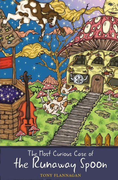 The Most Curious Case of the Runaway Spoon by Tony Flannagan, Paperback ...