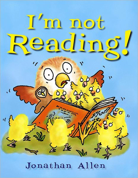 I'm Not Reading! by Jonathan Allen, Hardcover | Barnes & Noble®