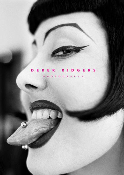 Derek Ridgers: Photographs by Derek Ridgers, Hardcover | Barnes & Noble®