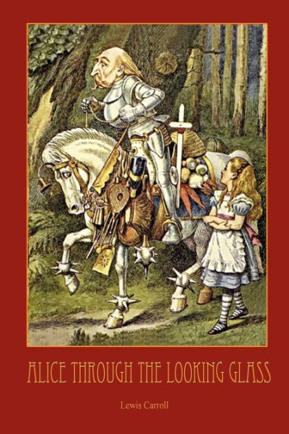 Through the Looking-Glass - With 50 Original Illustrations by Sir John ...