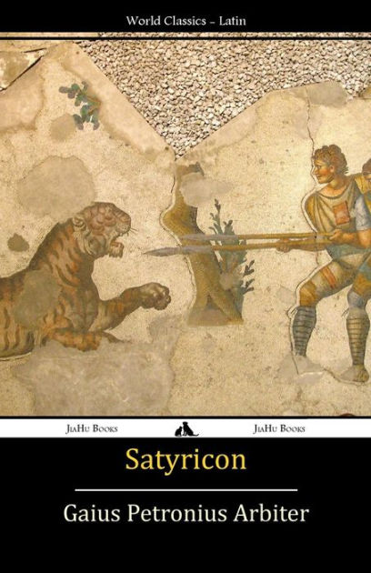 Satyricon by Gaius Petronius Arbiter, Paperback | Barnes & Noble®
