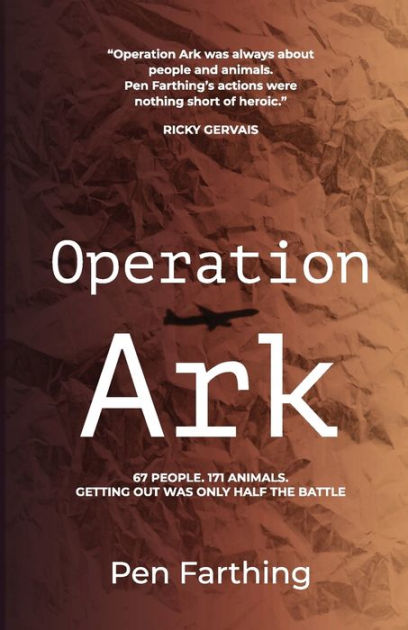 Operation Ark by Pen Farthing, Paperback | Barnes & Noble®