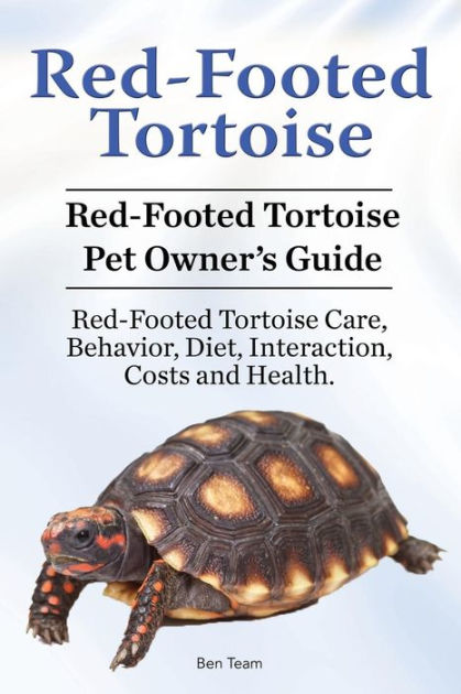 Red-Footed Tortoise. Red-Footed Tortoise Pet Owner's Guide. Red-Footed ...