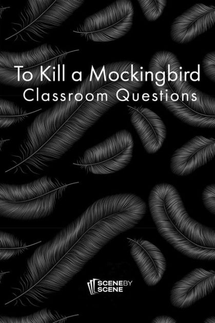 To Kill a Mockingbird Classroom Questions by Amy Farrell | eBook ...