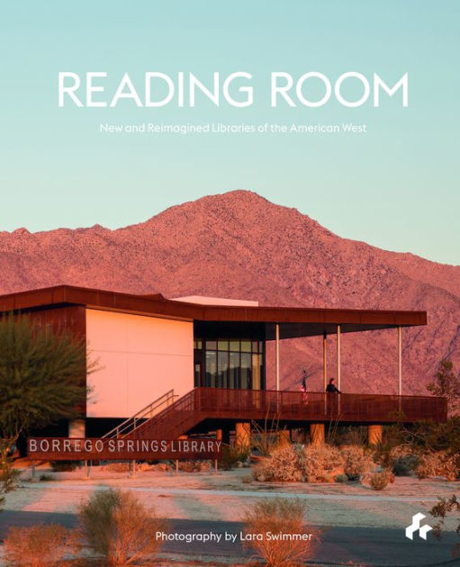 Reading Room: New and Reimagined Libraries of the American West by ...