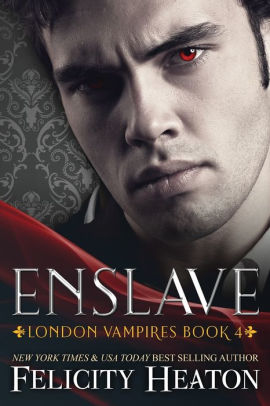 Enslave by Felicity Heaton, Paperback | Barnes & Noble®