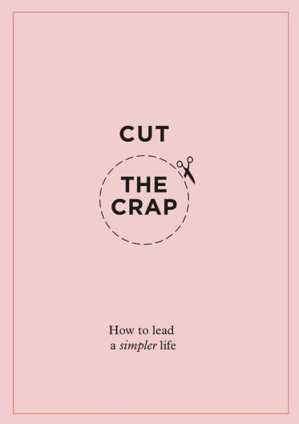 Cut the Crap by Becky Dickinson, Hardcover | Barnes & Noble®