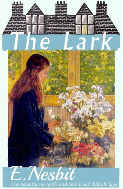 The Lark by E Nesbit, Paperback | Barnes & Noble®
