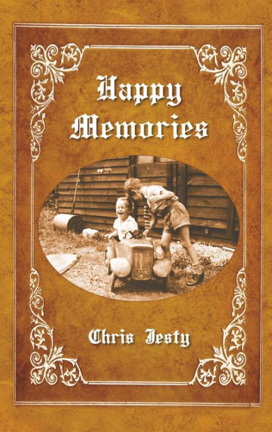 Happy Memories by Chris Jesty | eBook | Barnes & Noble®