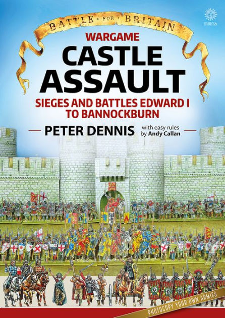 Wargame - Castle Assault: Sieges and Battles Edward I to Bannockburn by ...