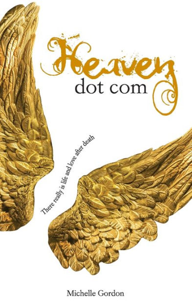 Heaven dot com by Michelle Gordon, Paperback | Barnes & Noble®