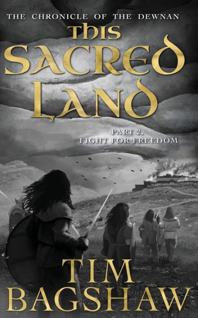The Chronicle of the Dewnan: This Sacred Land: Part 2: Fight For ...