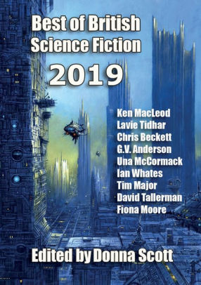 Best of British Science Fiction 2019 by Ken MacLeod, Lavie Tidhar ...