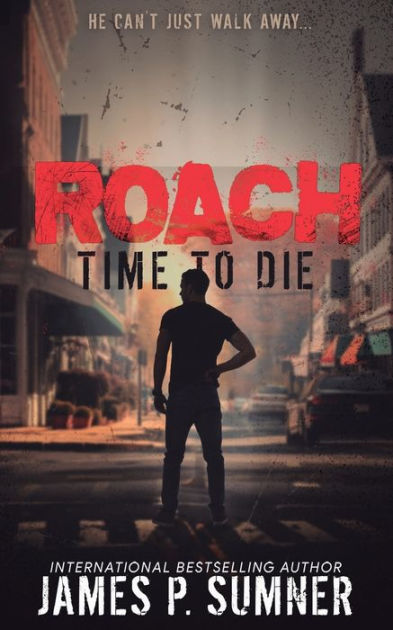 Time To Die by James P. Sumner, Paperback | Barnes & Noble®