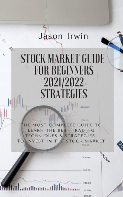Stock Market Guide for Beginners 2021/2022 - Strategies: The most ...