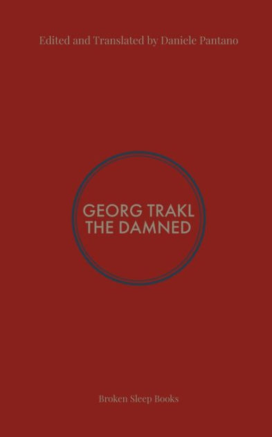 The Damned: Selected Poems of Georg Trakl by Georg Trakl, Paperback ...