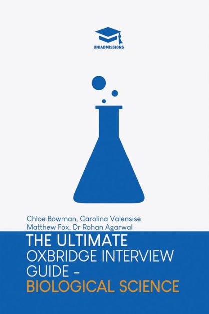 The Ultimate Oxbridge Interview Guide: Biological Science: Practice ...