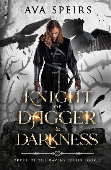 Knight of Dagger & Darkness: Order of the Ravens Series (Book 3) by Ava ...