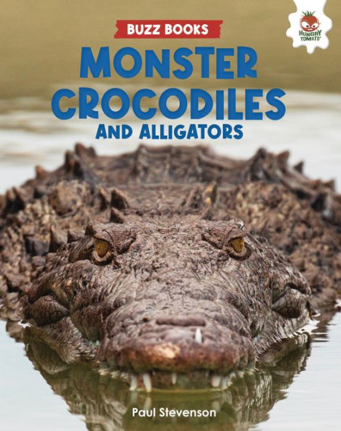 Monster Crocodiles and Alligators by Paul Stevenson, Hardcover | Barnes ...
