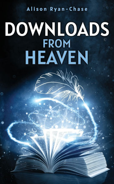 Downloads from Heaven by Alison Ryan-Chase, Paperback | Barnes & Noble®