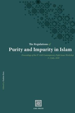 The Regulations of Purity and Impurity in Islam by Hashim Bata ...