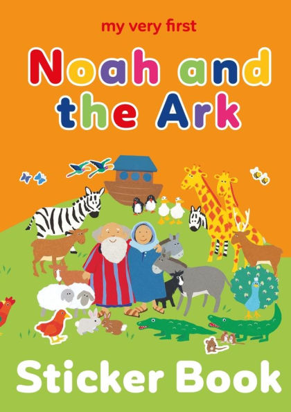 My Very First Noah and the Ark Sticker Book by Lois Rock, Alex Ayliffe, Paperback | Barnes & Noble®