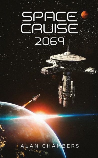 Space Cruise 2069 by ALAN CHAMBERS, Paperback | Barnes & Noble®