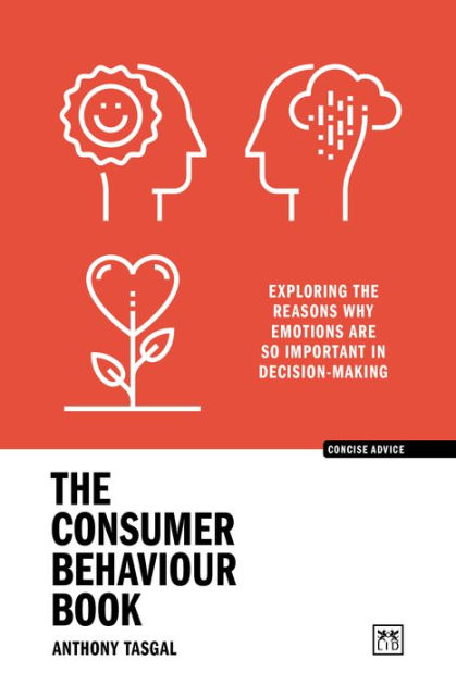 The Consumer Behaviour Book: Exploring the reasons why emotions are so ...