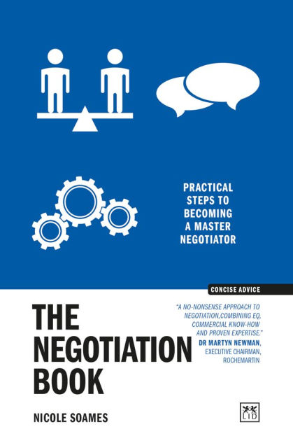 The Negotiation Book: Practical steps to becoming a masterful ...