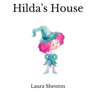 Hilda's House by Laura Shenton, Paperback | Barnes & Noble®