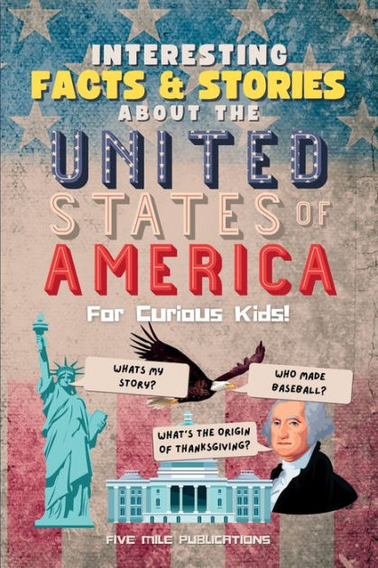 Interesting Facts & Stories About The United States Of America For ...
