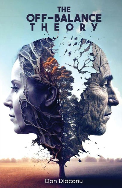 The Off-Balance Theory by Dan Diaconu, Paperback | Barnes & Noble®