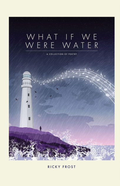 What If We Were Water by Ricky Frost, Paperback | Barnes & Noble®