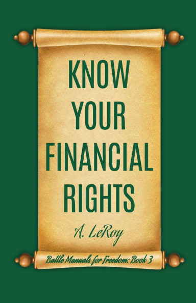 Know Your Financial Rights by A LeRoy, Paperback | Barnes & Noble®