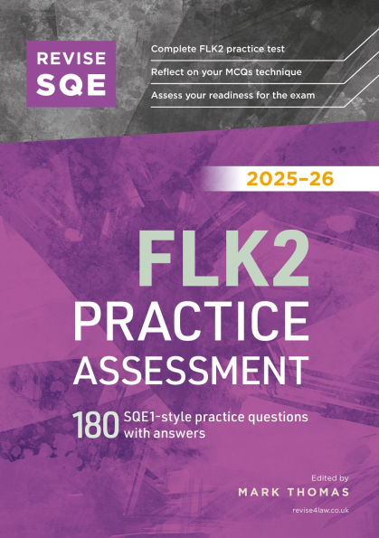 Revise SQE FLK2 Practice Assessment 2025/26: 180 SQE1-style questions ...