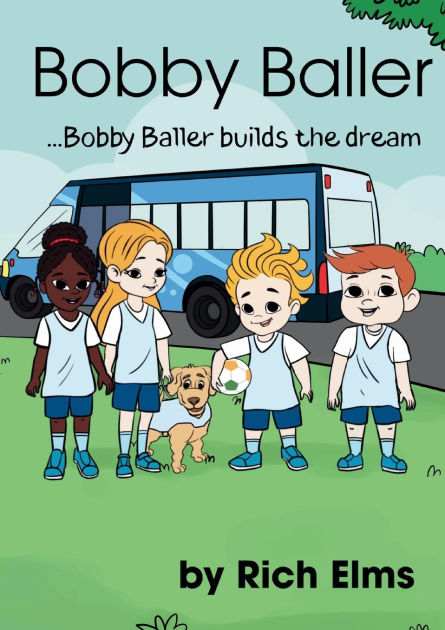 Bobby Baller ...Bobby Baller builds the dream by Rich Elms, Paperback ...