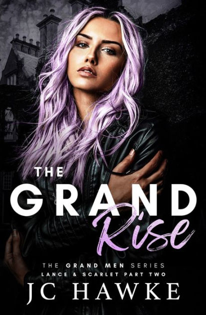 The Grand Rise: Lance & Scarlet Part Two by JC Hawke, Paperback ...