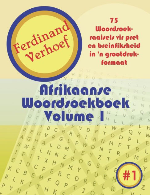 Afrikaanse Woordsoekboek Volume 1: 75 Woordsoekraaisels vir pret en ...