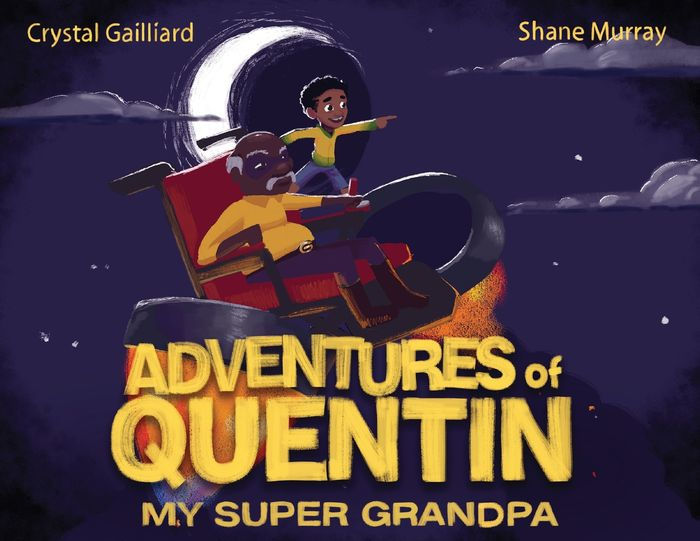 Adventures of Quentin: My Super Grandpa by Crystal Gailliard, Hardcover ...