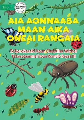 The World of Insects - Aia aonnaaba maan aika oneai rangaia (Te ...