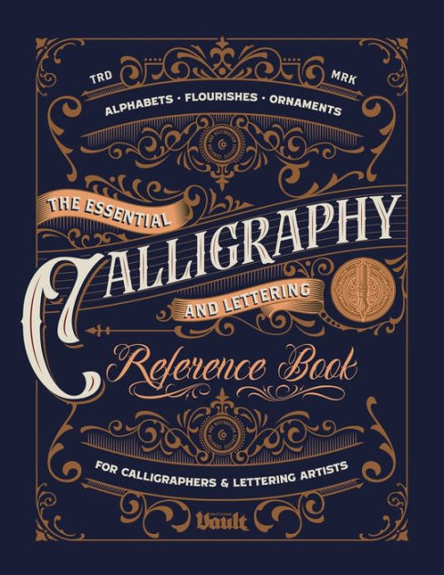 The Essential Calligraphy & Lettering Reference Book by Kale James ...