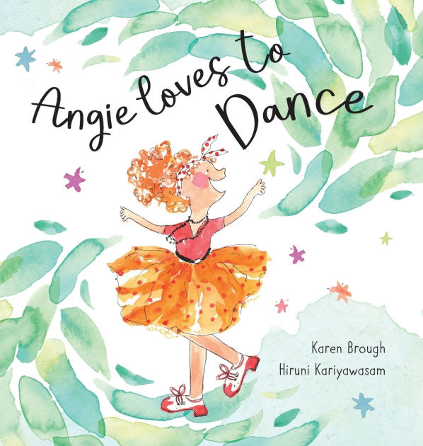 Angie Loves to Dance by Karen Brough, Hiruni Kariyawasam, Hardcover ...