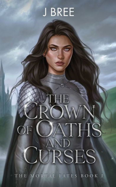 The Crown of Oaths and Curses by J Bree, Paperback | Barnes & Noble®