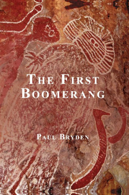 The First Boomerang by Paul Bryden | eBook | Barnes & Noble®