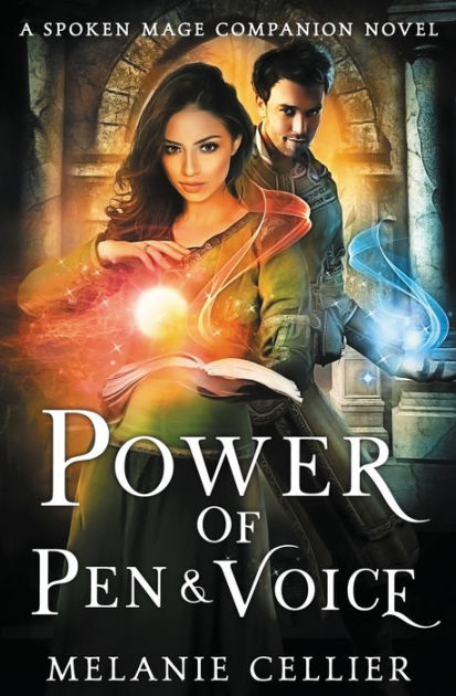 Power of Pen and Voice: A Spoken Mage Companion Novel by Melanie ...