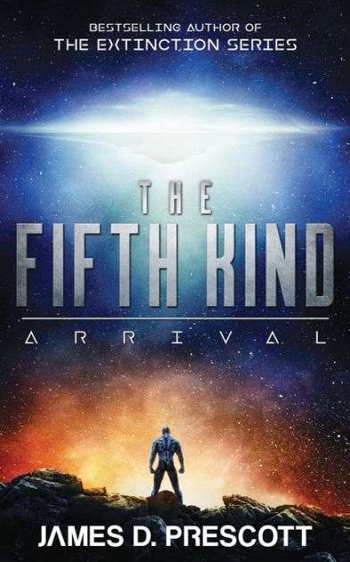 The Fifth Kind: Arrival (Dark Nova Series Book 1) by James D Prescott ...